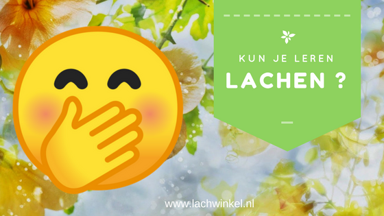 Leren lachen, waarom moet dat? | Lachwinkel